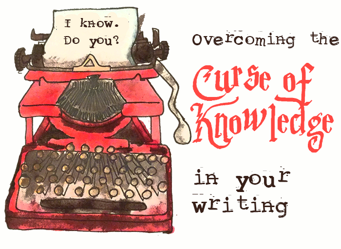 How to overcome the curse of knowledge in your writing – Lauren Elkins